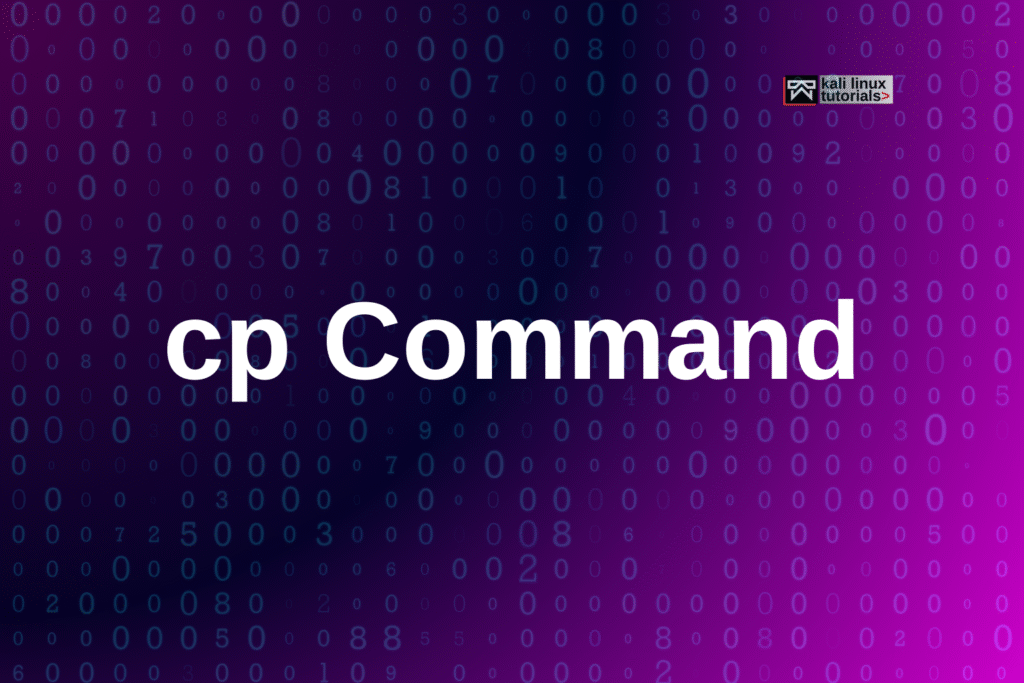 cp Command: Copy Files and Directories in Linux - Kali Linux Tutorials